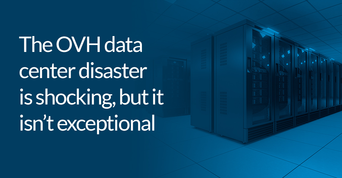 Macrium Software | The OVH data center disaster is shocking, but it isn ...