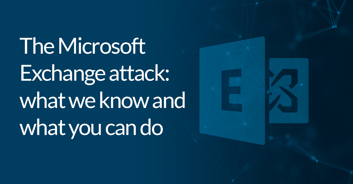 Macrium Software | The Microsoft Exchange attack: what we know and what ...