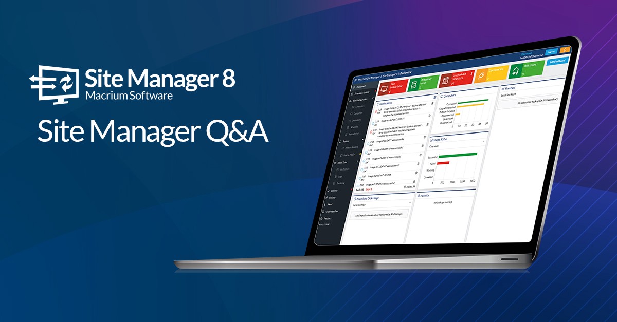 Macrium Software | Site Manager 8 — Q&A